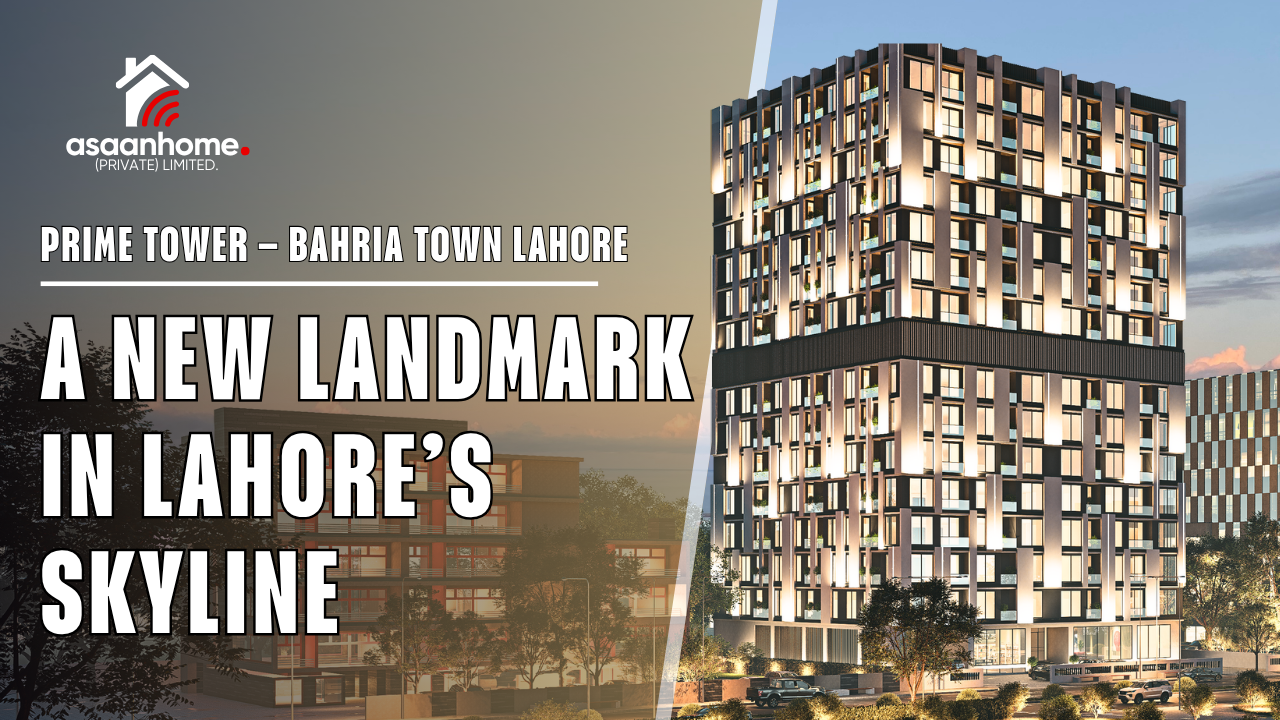 Prime Tower – Redefining Vertical Living in Bahria Town Lahore - Asaan ...