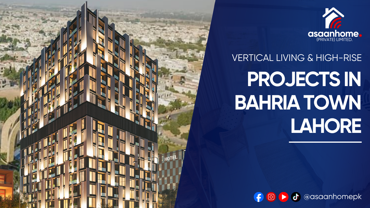 Vertical Living & High-Rise Projects in Bahria Town Lahore - Asaan Home ...
